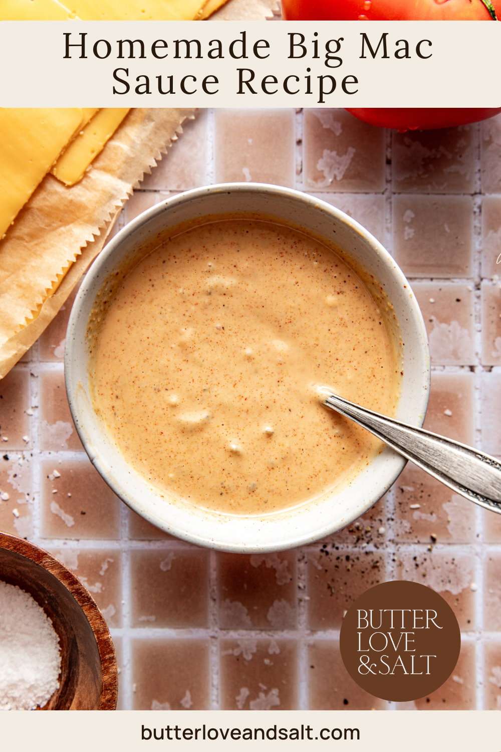How to Make Big Mac Sauce - Butter Love & Salt